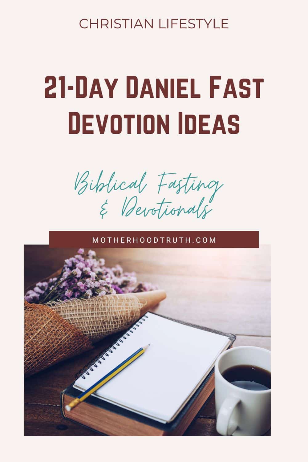 21 Day Daniel Fast Devotions Ideas, Inspiration, & Plan